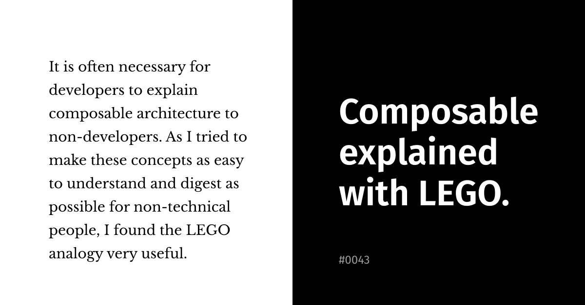 Composable explained with LEGO.