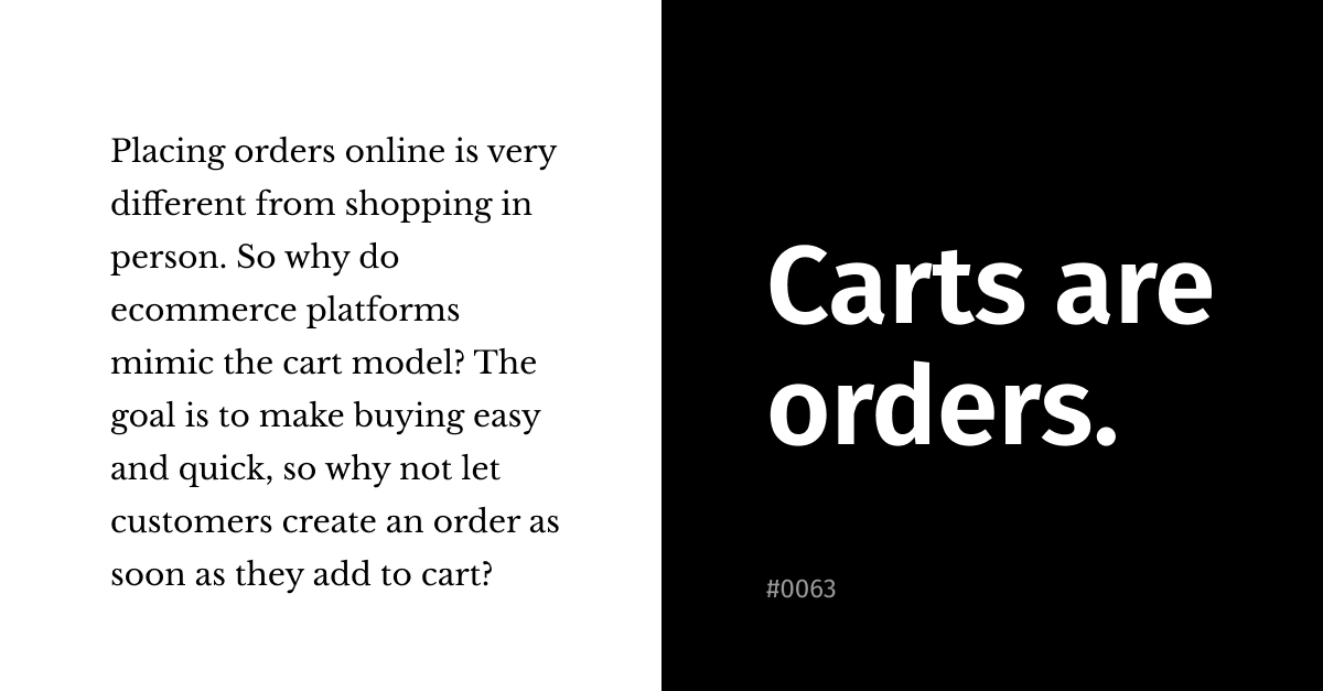 Carts are orders.