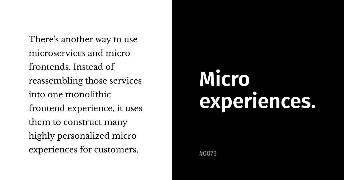 Micro experiences.